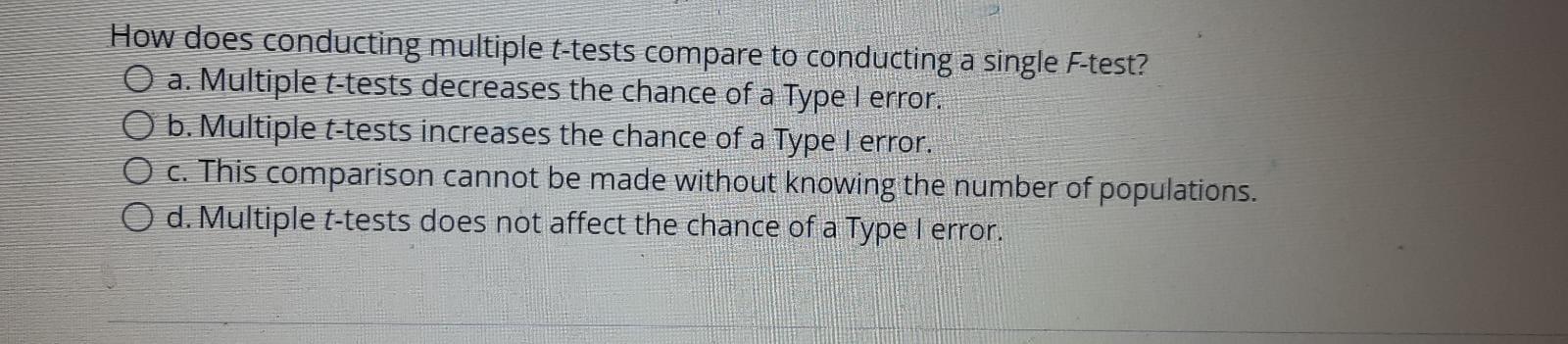 Solved How does conducting multiple t-tests compare to | Chegg.com