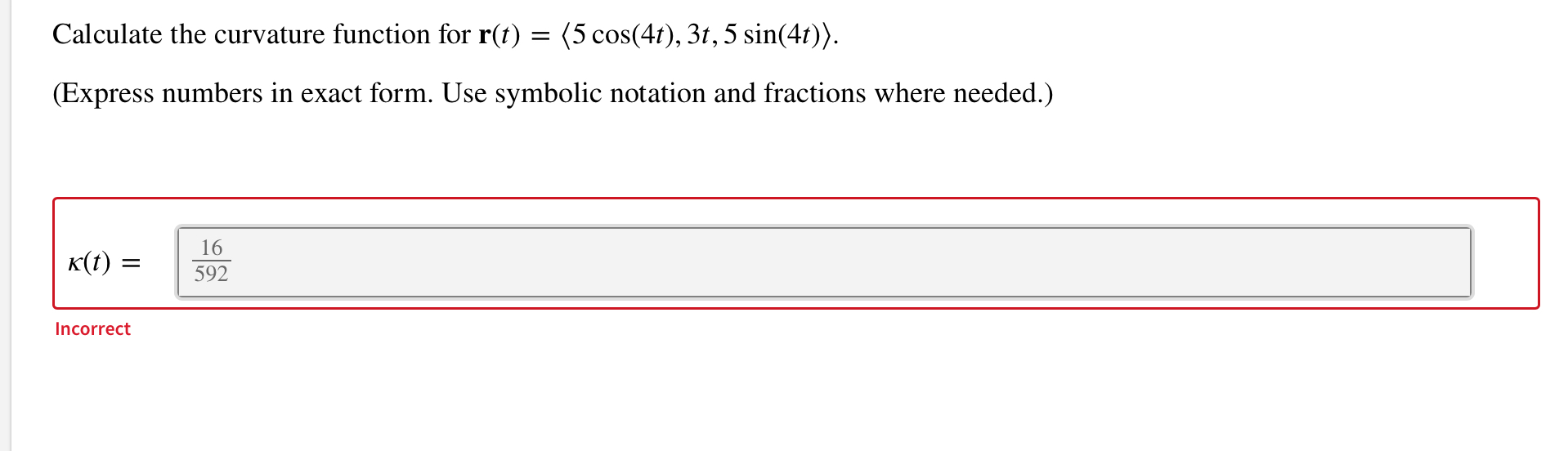 Solved Calculate the curvature function for r(t) = (5 | Chegg.com
