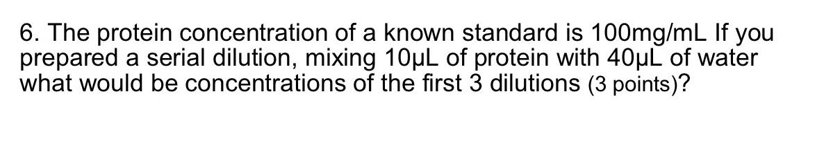 Solved 6. The protein concentration of a known standard is | Chegg.com