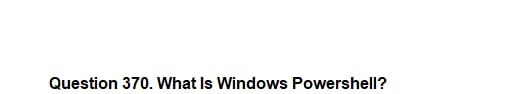Question 370. What Is Windows Powershell? | Chegg.com