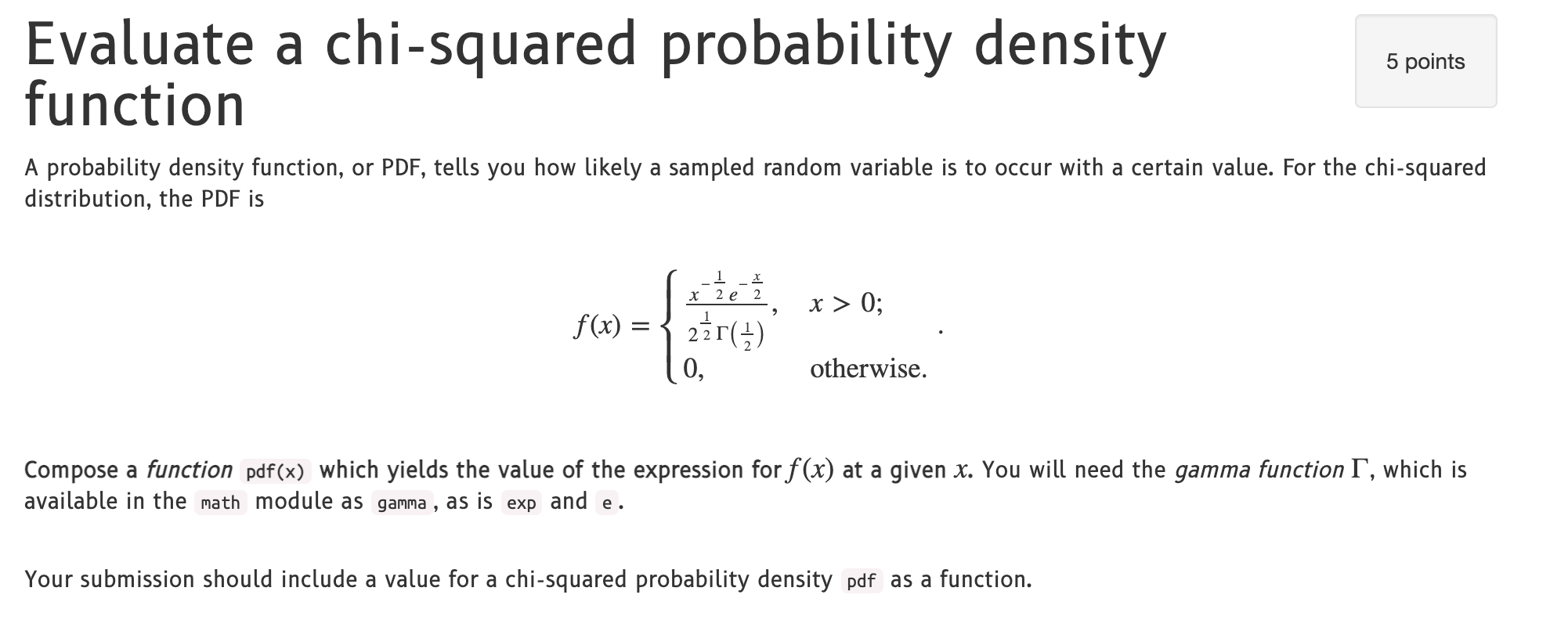 Solved Evaluate a chi-squared probability density function 5 | Chegg.com Solved Evaluate a chi-squared probability density function 5 | Chegg.com
