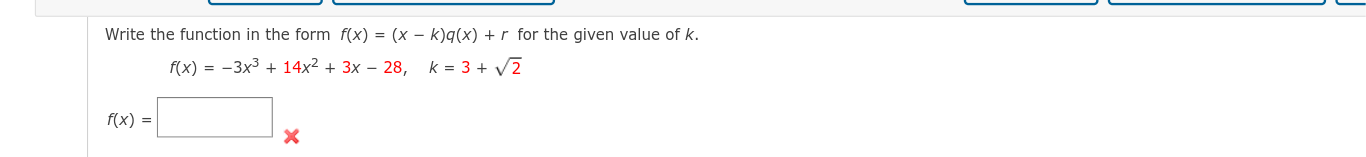Solved Write the function in the form f(x)=(x−k)q(x)+r for | Chegg.com