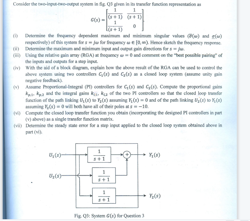 G(s)=[(s+1)1(s+1)1(s+1)10] (i) Determine the | Chegg.com