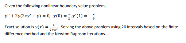 Solved Given the following nonlinear boundary value problem, | Chegg.com