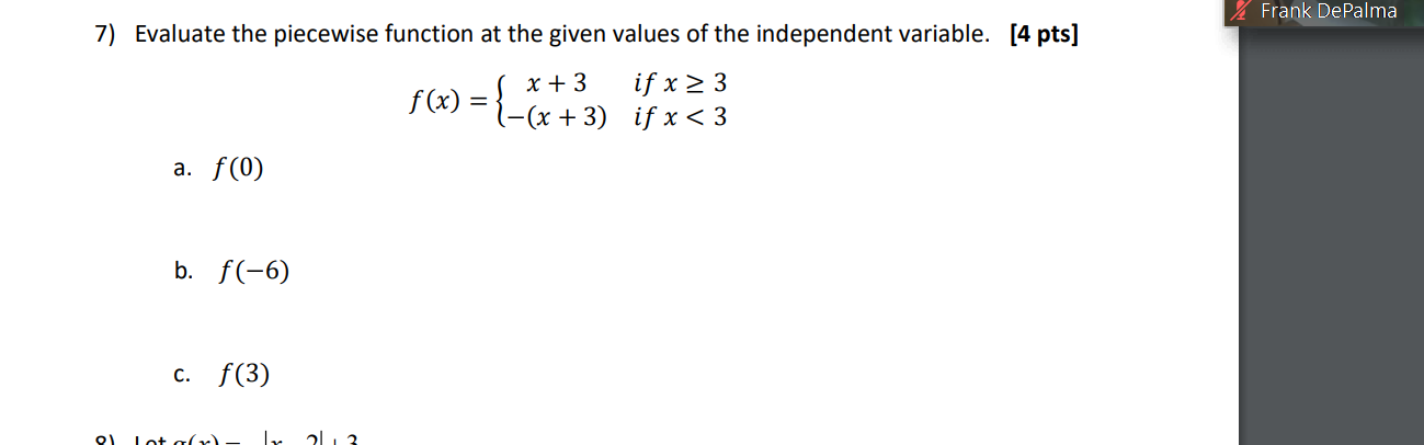 Solved 7) Evaluate the piecewise function at the given | Chegg.com