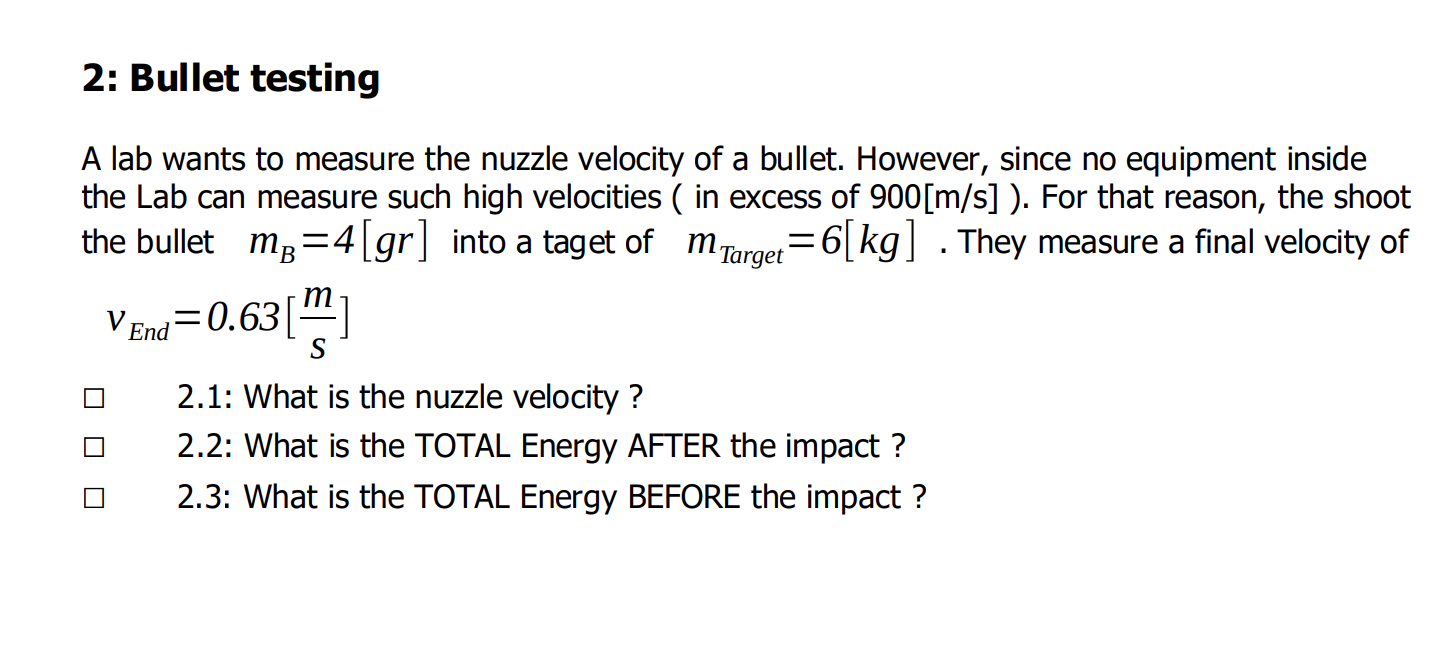 Solved 2: Bullet testing A lab wants to measure the nuzzle | Chegg.com