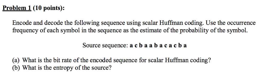 Solved Problem 1 (10 points): Encode and decode the | Chegg.com