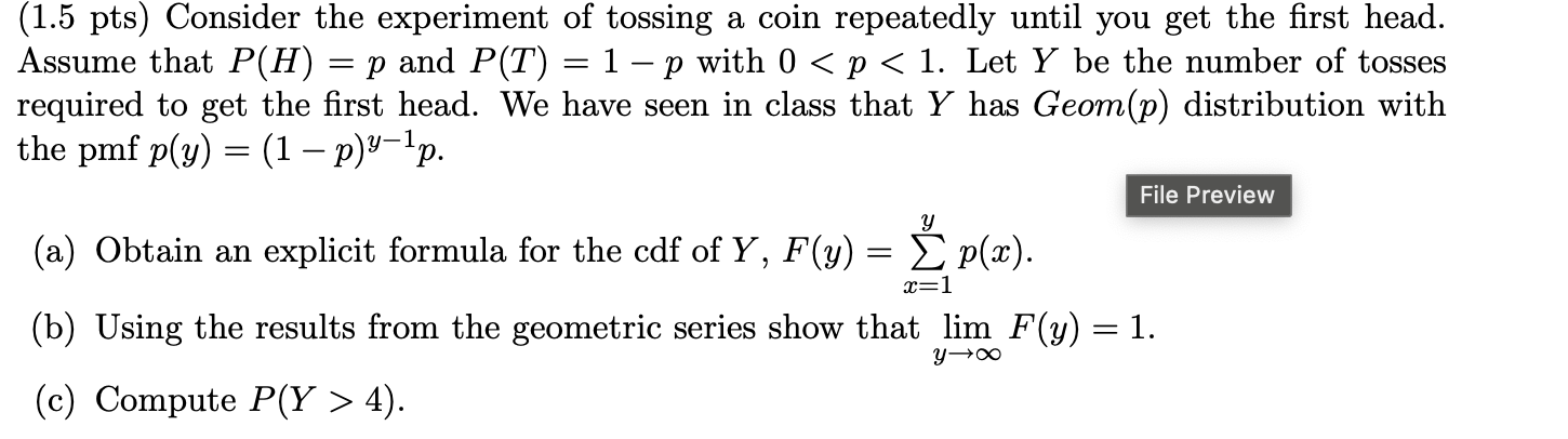 Solved (1.5 pts) Consider the experiment of tossing a coin | Chegg.com