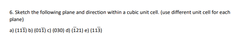 Solved 6. Sketch the following plane and direction within a | Chegg.com