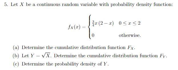 Solved 5. Let X be a continuous random variable with | Chegg.com