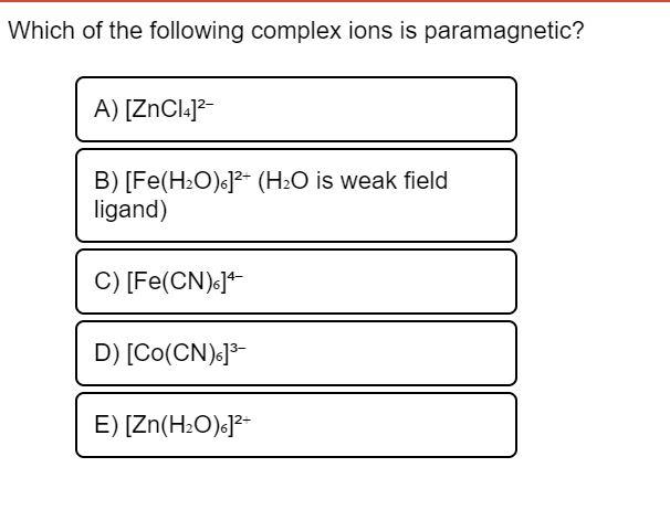 Solved Which of the following complex ions is paramagnetic? | Chegg.com