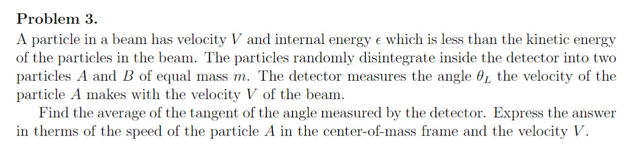 Solved Problem 3.A particle in a beam has velocity V ﻿and | Chegg.com
