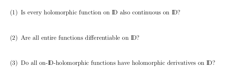 Solved (1) Is every holomorphic function on D also | Chegg.com
