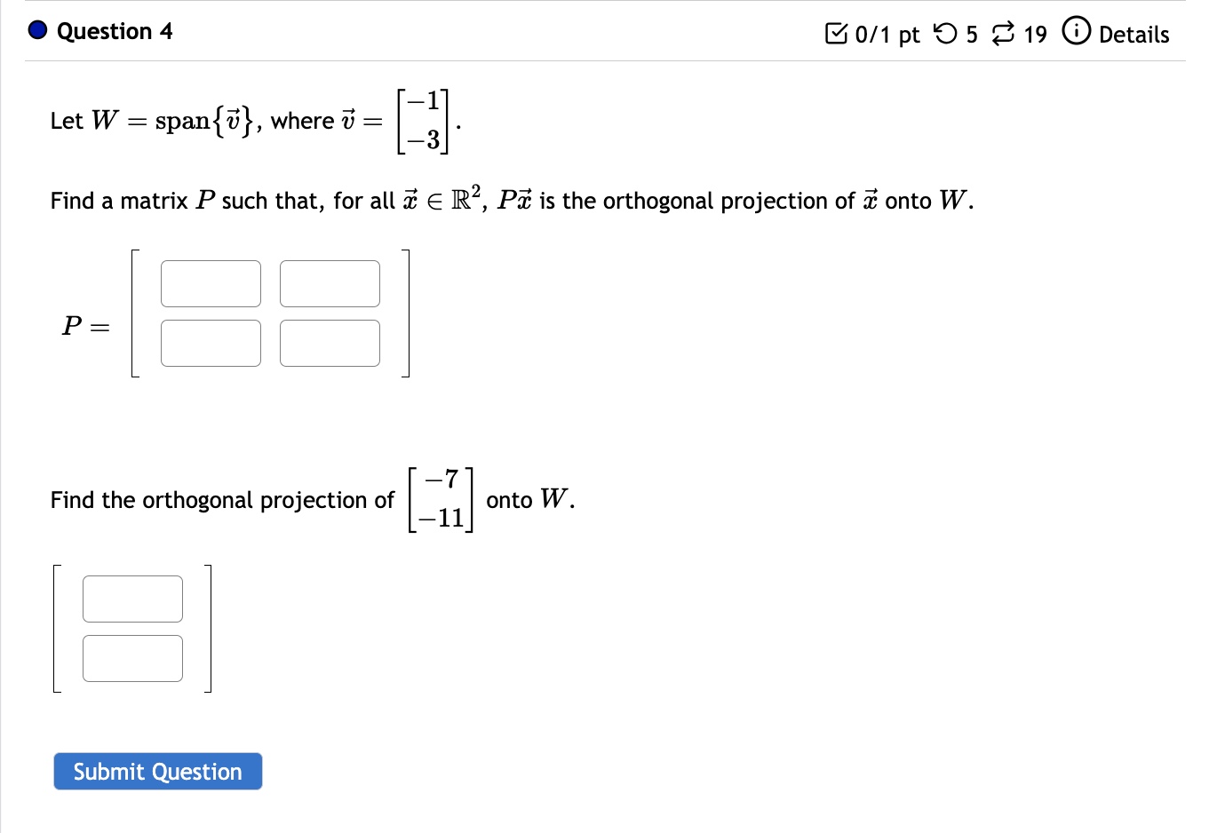 Solved Let W=span{vec(v)}, ﻿where vec(v)=[-1-3].Find a | Chegg.com