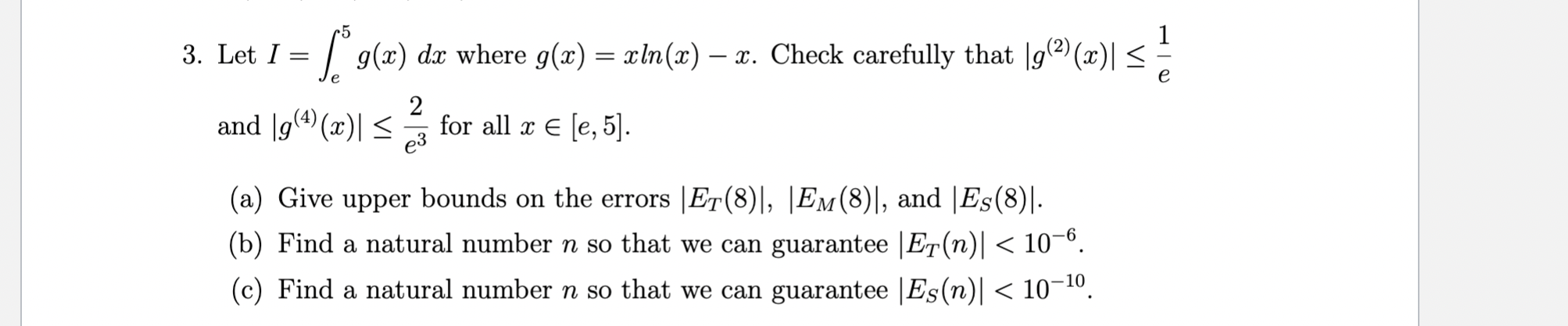 Solved 3. Let I=∫e5g(x)dx where g(x)=xln(x)−x. Check | Chegg.com