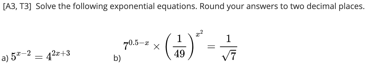 Solved [A3, T3] Solve the following exponential equations. | Chegg.com
