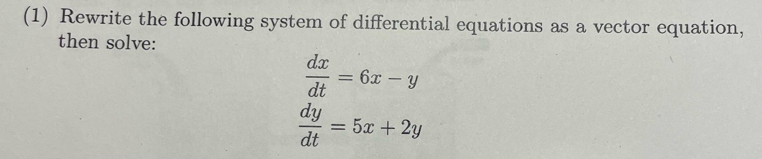 Solved (1) Rewrite the following system of differential | Chegg.com