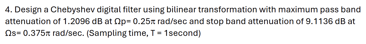 Design a Chebyshev digital filter using bilinear | Chegg.com