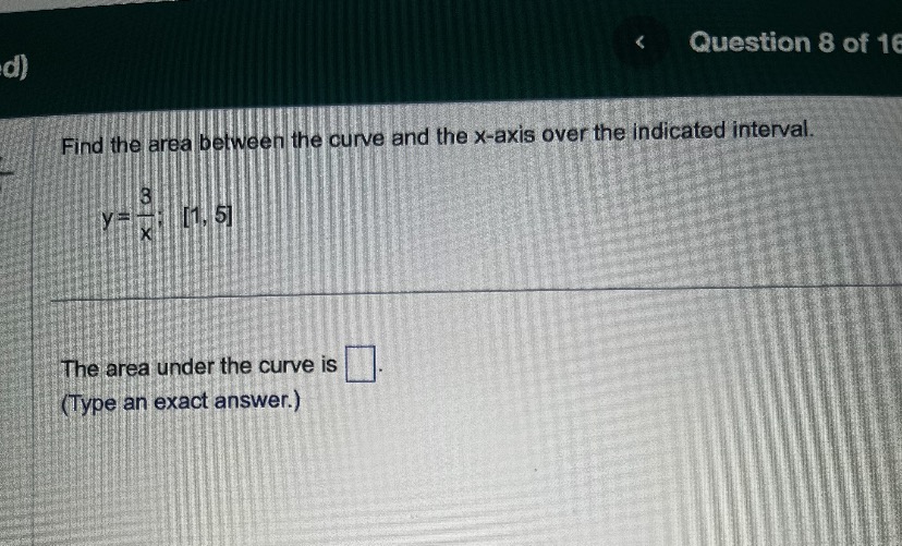 Solved Find the area between the curve and the x-axis over | Chegg.com