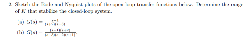 Solved 2. Sketch the Bode and Nyquist plots of the open loop | Chegg.com