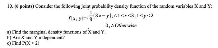 Solved 10. (6 points) Consider the following joint | Chegg.com