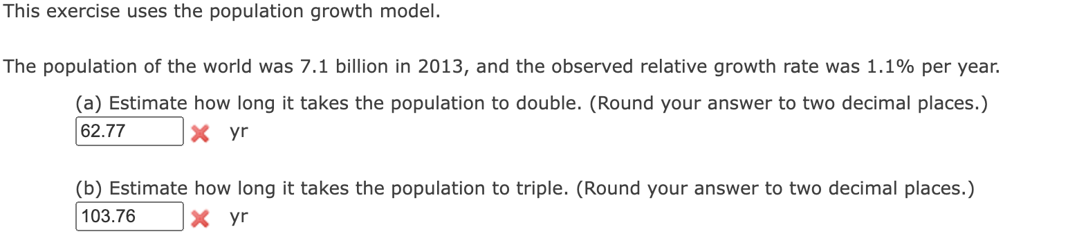 Solved This exercise uses the population growth model.The | Chegg.com