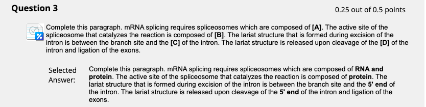 Solved Complete this paragraph. mRNA splicing requires | Chegg.com