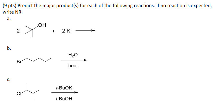 Solved (9 pts) ﻿Predict the major product(s) ﻿for each of | Chegg.com