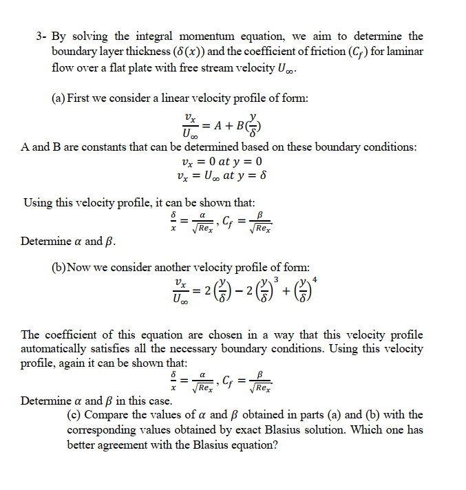 Solved 3- By solving the integral momentum equation, we aim | Chegg.com