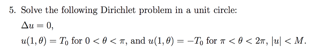 Solved 5. Solve the following Dirichlet problem in a unit | Chegg.com