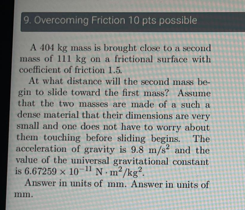 Solved 9. Overcoming Friction 10 pts possible A 404 kg mass | Chegg.com