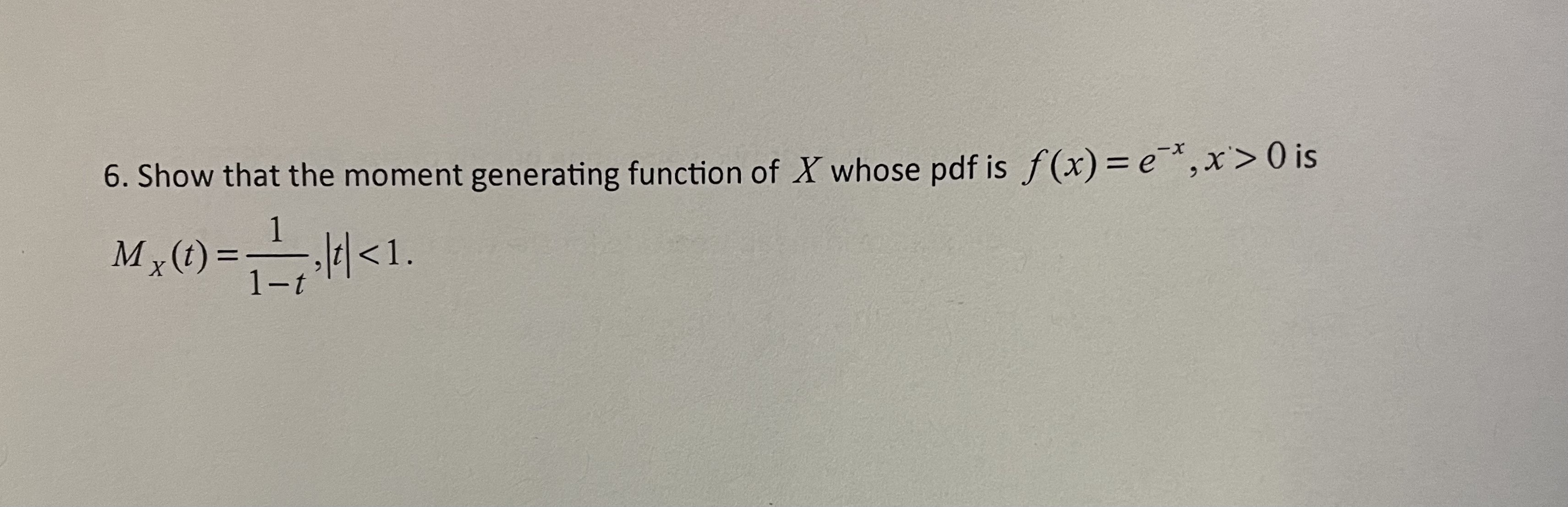 Solved 6. Show that the moment generating function of X | Chegg.com