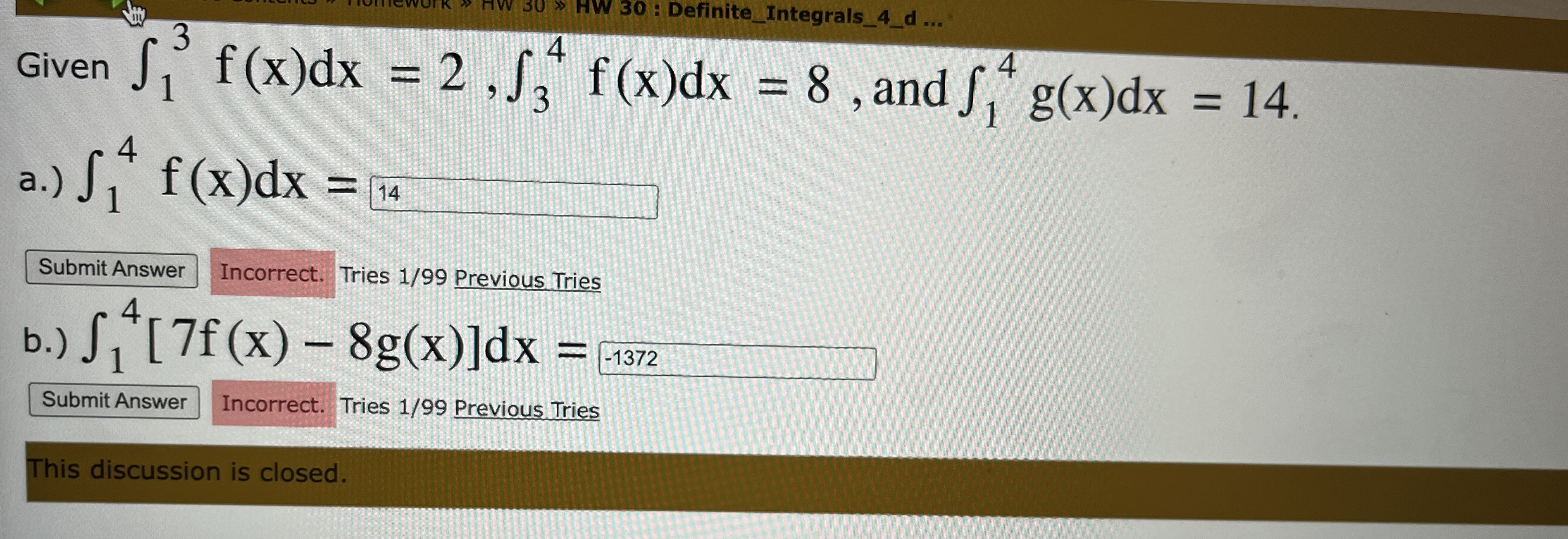 Solved Given ∫13f(x)dx=2,∫34f(x)dx=8, and ∫14 g(x)dx=14 a.) | Chegg.com