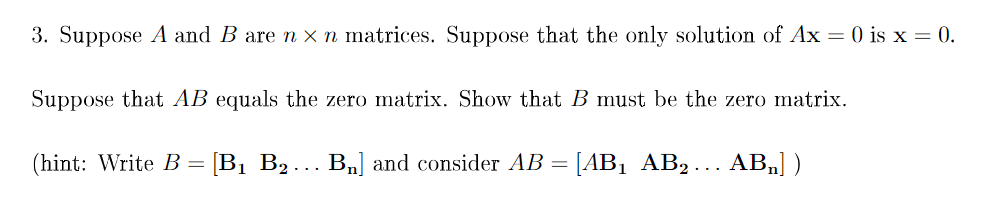 Solved 3. Suppose A and B are nxn matrices. Suppose that the | Chegg.com