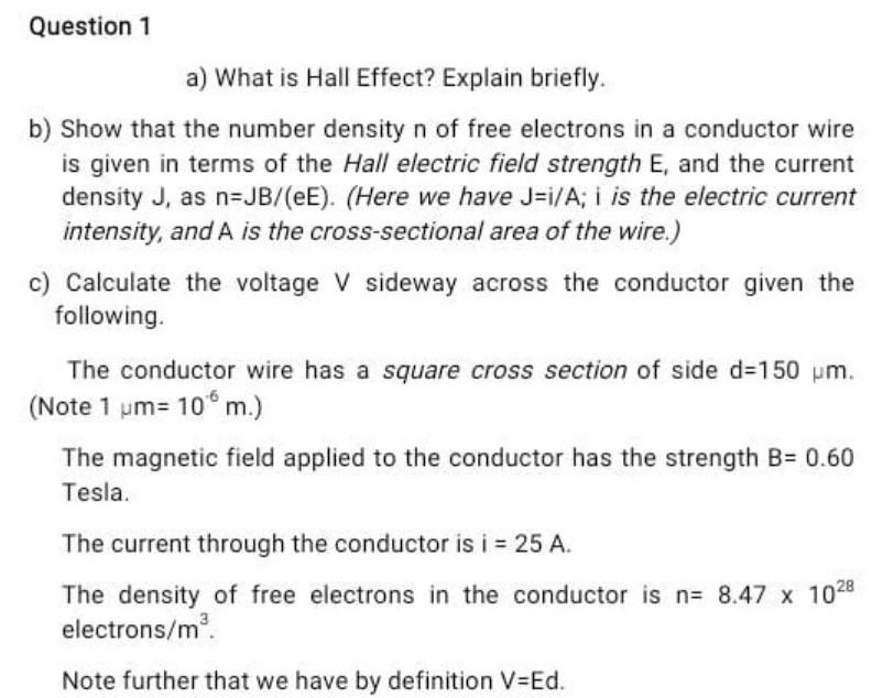 Solved Question 1 a) What is Hall Effect? Explain briefly. | Chegg.com