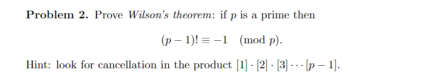 Solved Problem 2. Prove Wilson's theorem: if p is a prime | Chegg.com