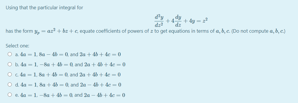 Solved Using that the particular integral for +4 has the | Chegg.com