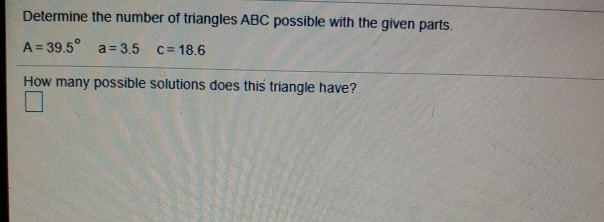 Solved Determine the number of triangles ABC possible with | Chegg.com
