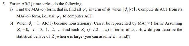 Solved 5. For an AR(1) time series, do the following. a) | Chegg.com