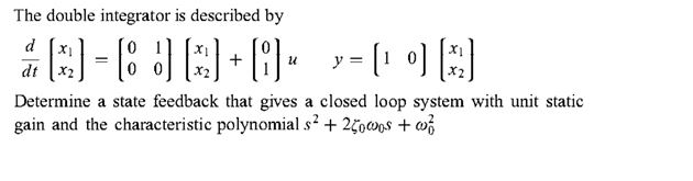 Solved The double integrator is described by d + dt y = | Chegg.com
