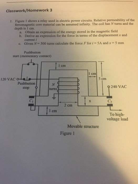 Solved Classwork/Homework 3 1. Figure 1 shows a relay used | Chegg.com