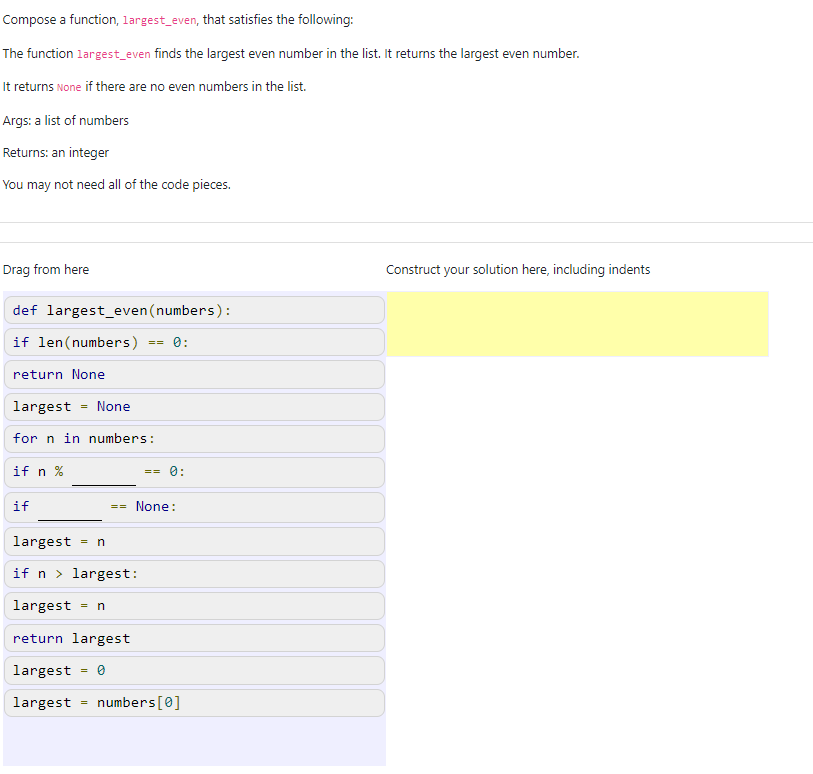 Solved Compose a function, largest_even, that satisfies the | Chegg.com