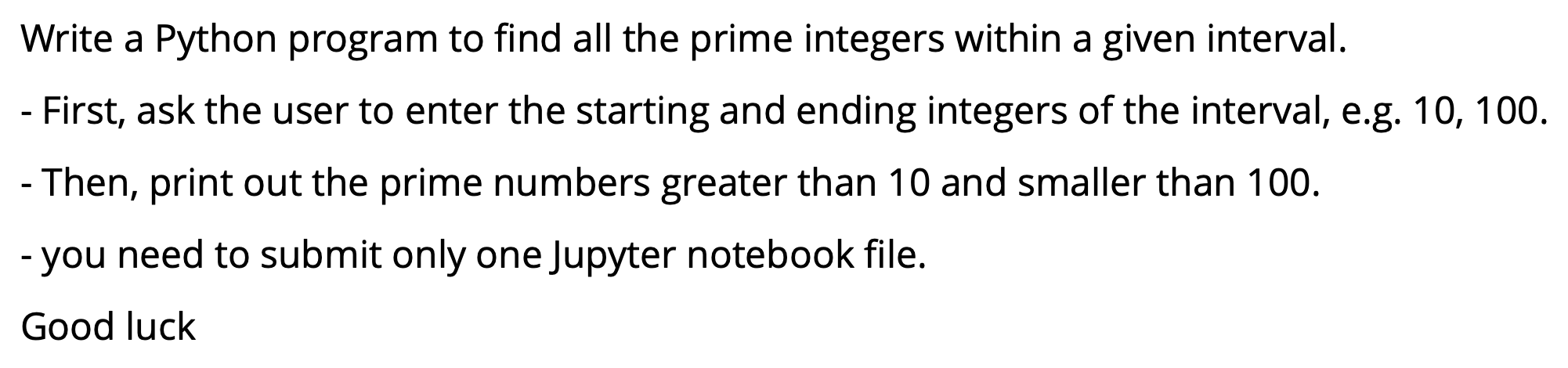 Solved Write a Python program to find all the prime integers | Chegg.com