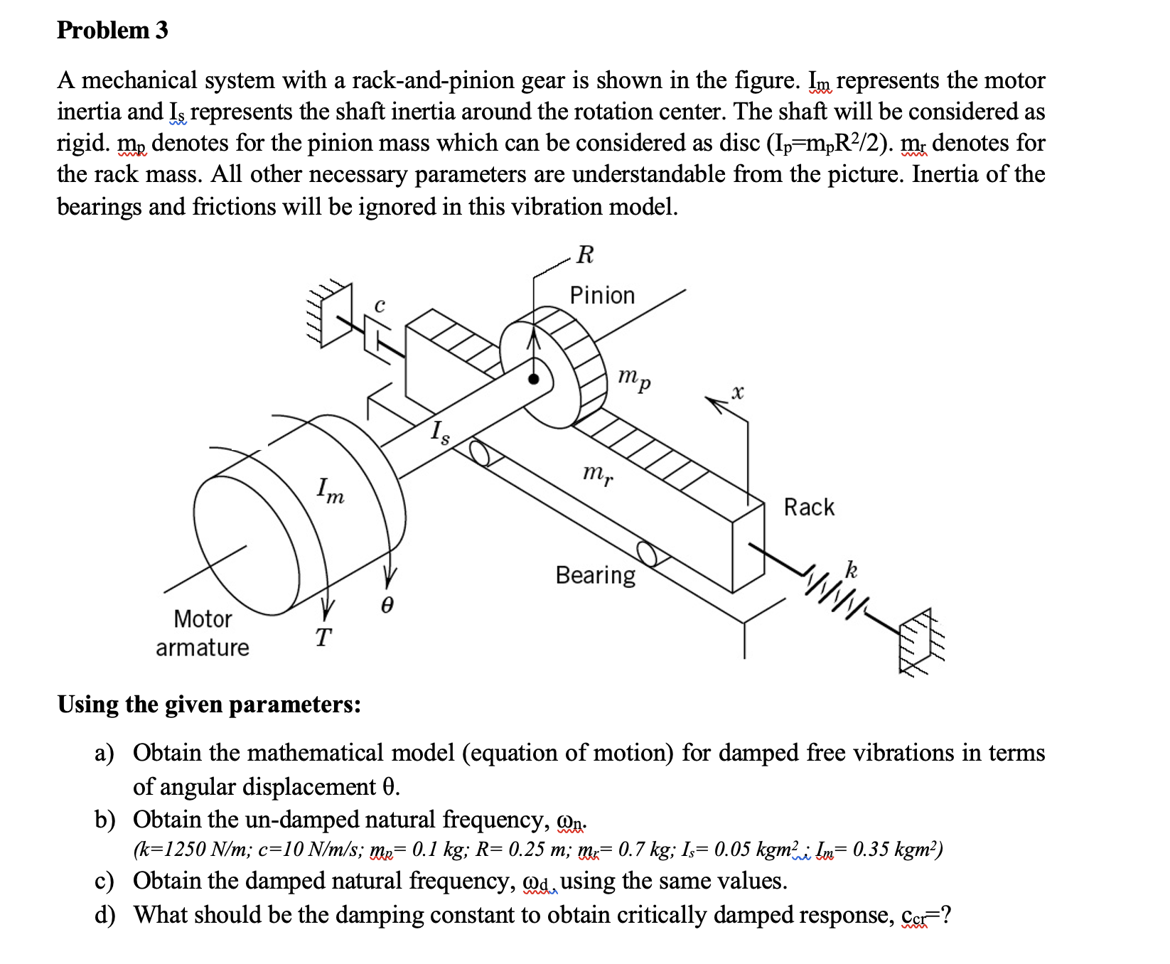 Solved A mechanical system with a rack-and-pinion gear is | Chegg.com