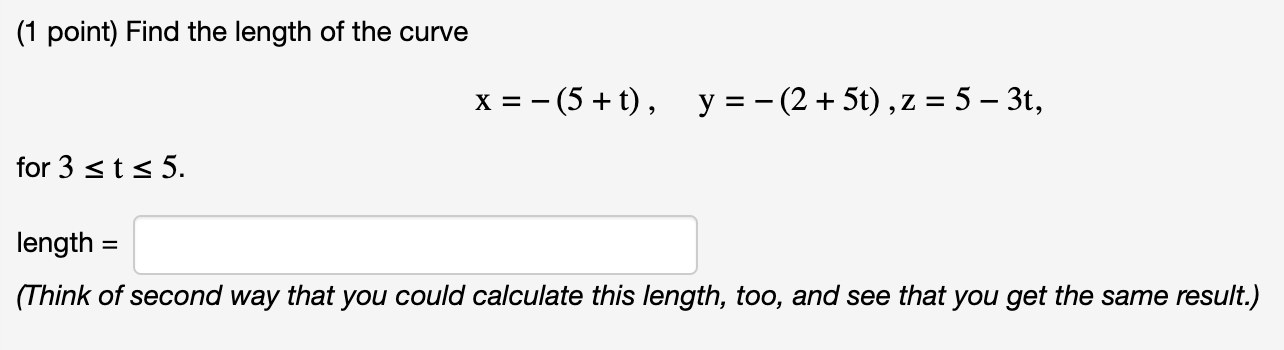 Solved (1 point) Find the length of the curve | Chegg.com