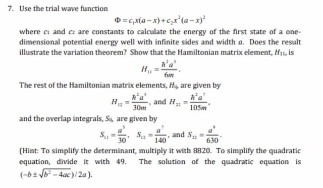 Solved 7. Use the trial wave function O =x(a - x)+cx'(a - | Chegg.com
