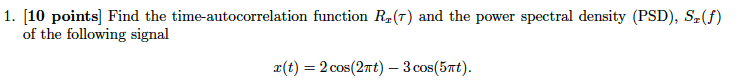 Solved [10 points] Find the time-autocorrelation function | Chegg.com