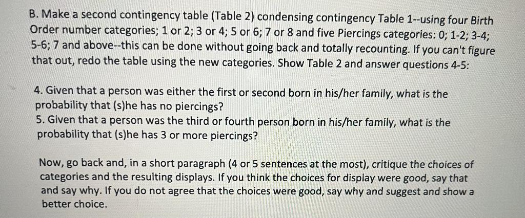 Solved B. Make a second contingency table (Table 2) | Chegg.com