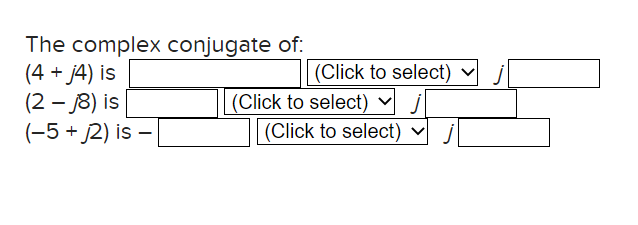 Solved The complex conjugate of: | Chegg.com