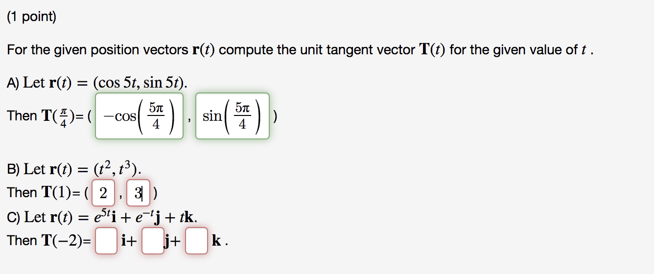 Solved For the given position vectors r(t) compute the unit | Chegg.com